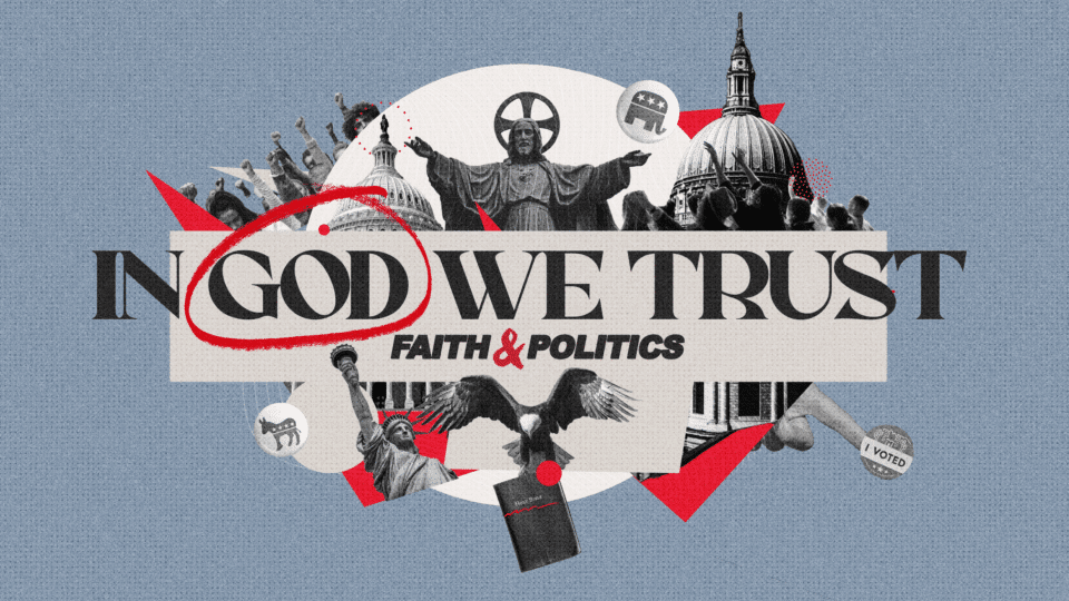 In God We Trust: Faith and Politics - Middletown Christian Church