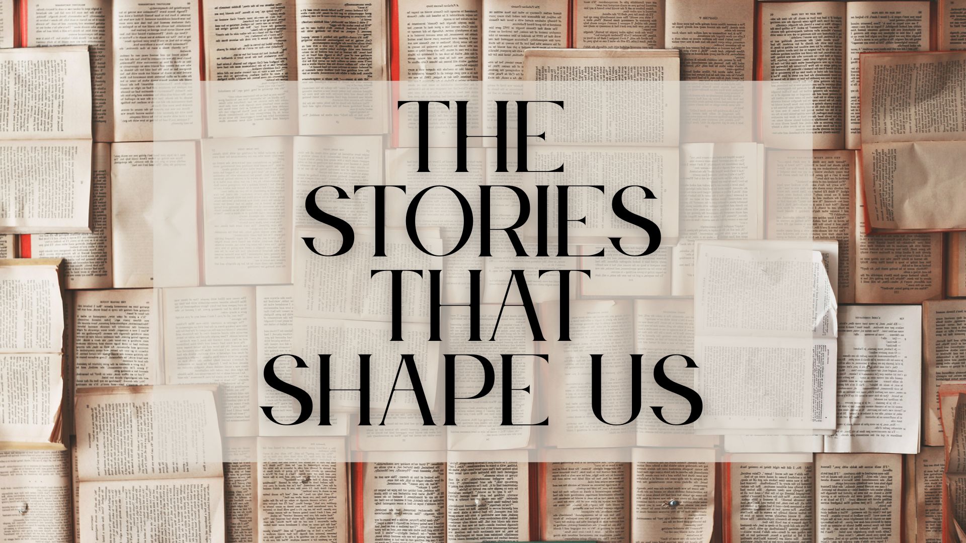 The Stories that Shape Us - Middletown Christian Church